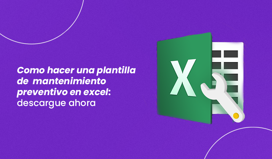 Como hacer plantilla de mantenimiento preventivo en excel: descargue ahora Como hacer plantilla de mantenimiento preventivo en excel: descargue ahora